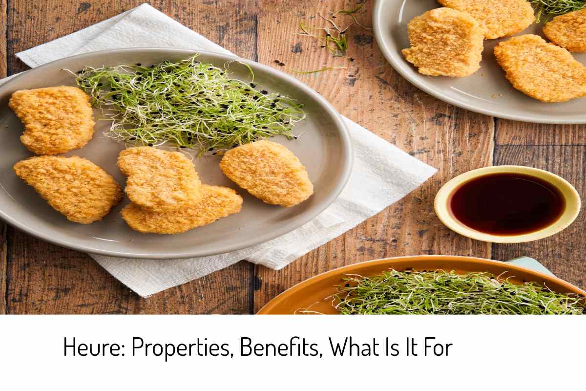Heure: Properties, Benefits, What Is It For